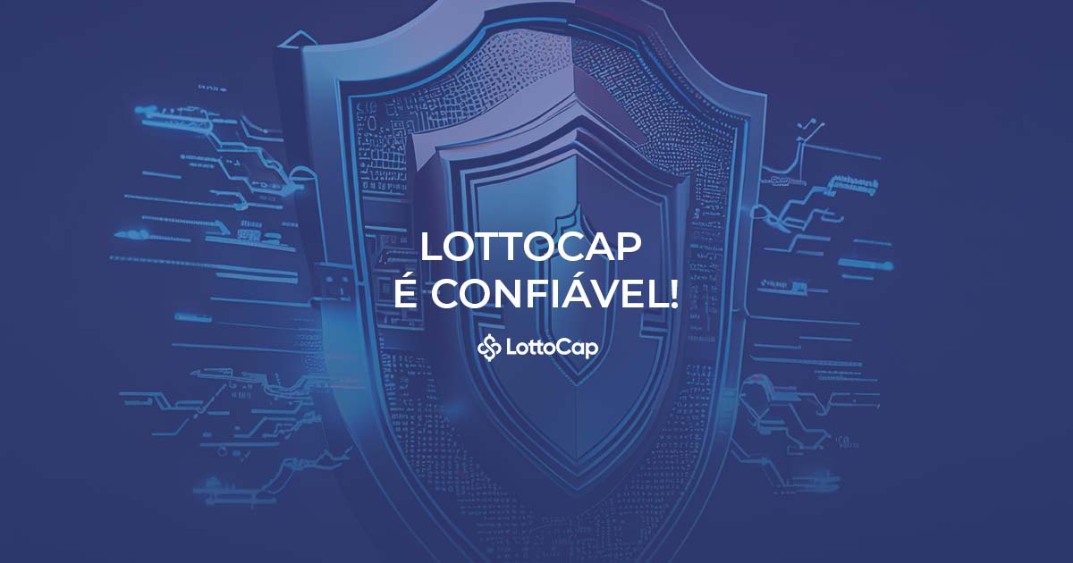 LottoCap é confiável? Entenda porque é seguro adquirir a LottoCap